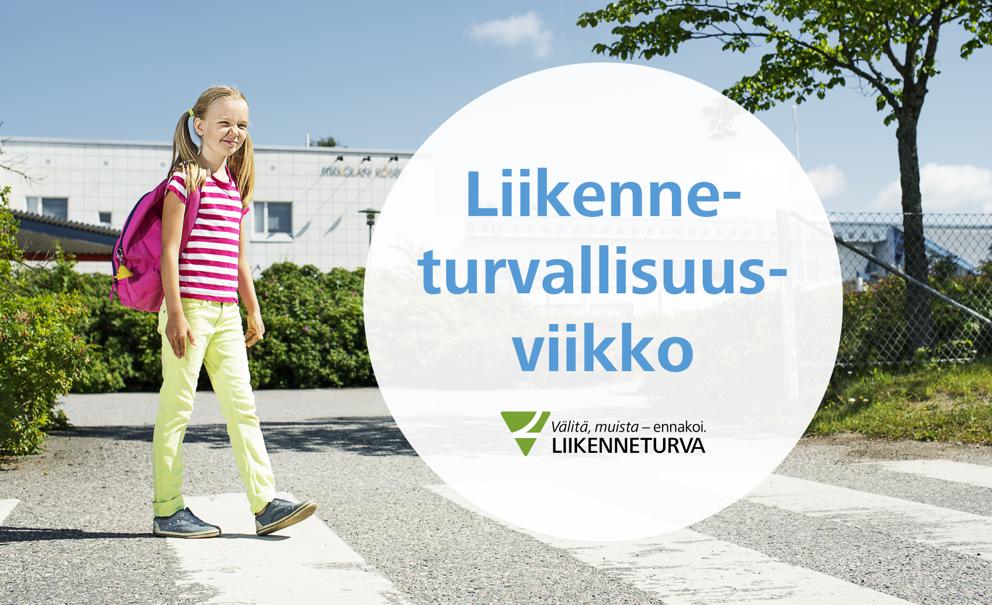 Huomioi lapset ja nuoret liikenteessä vuoden jokaisena päivänä ...